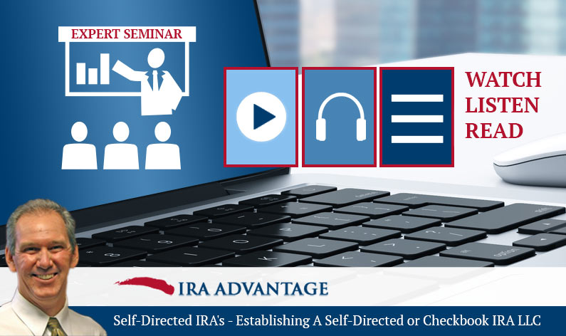 Self-Directed IRA's: Establishing A Self-Directed or Checkbook IRA LLC ...